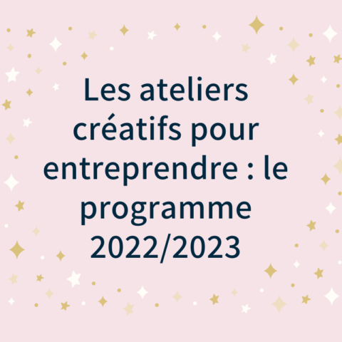 Les ateliers créatifs : le programme 2022/2023 - Cécile Bouquet